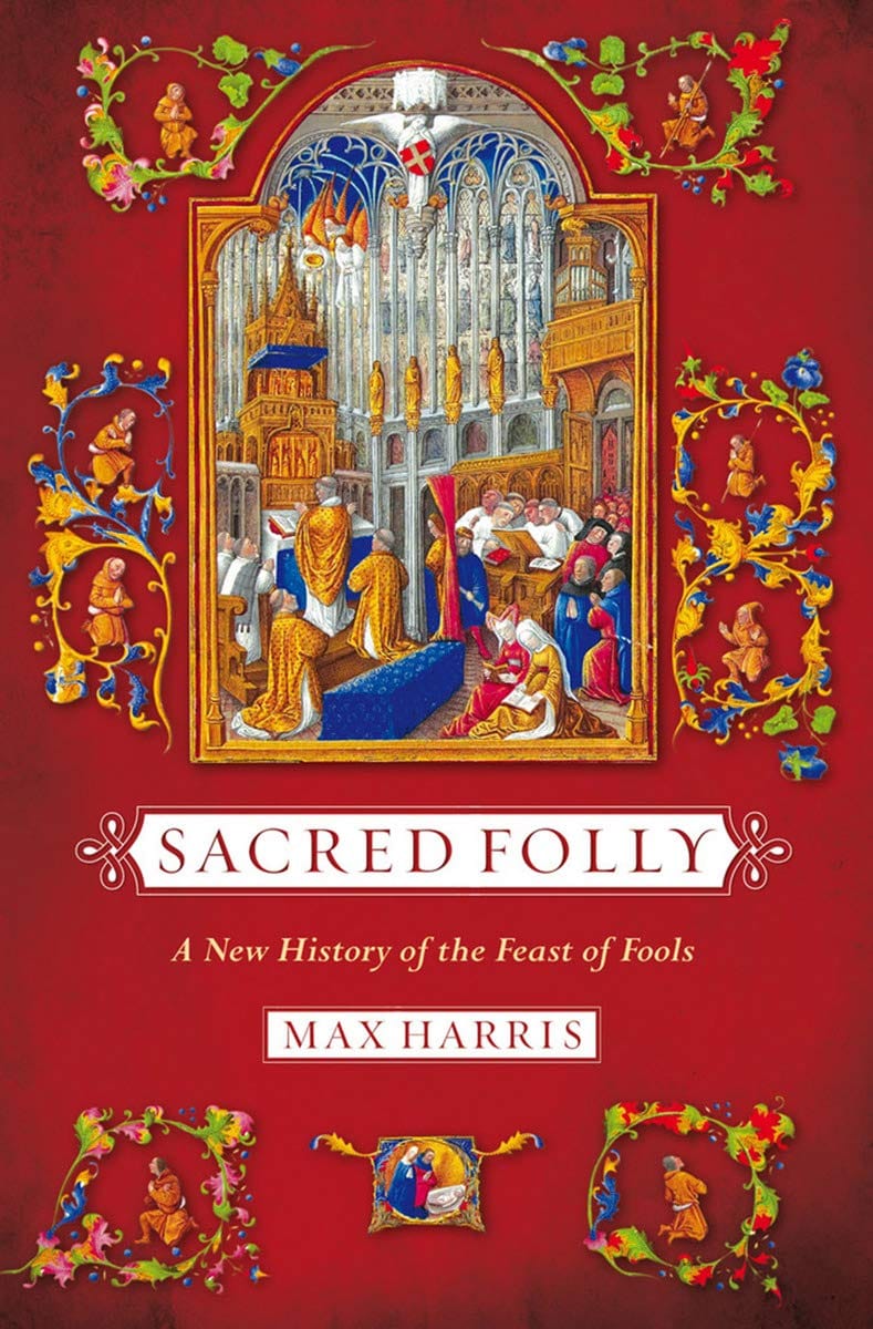 Medieval Facts Myths The Feast Of Fools A Forgotten