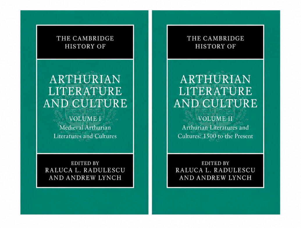New Cambridge History Explores the Arthurian Legend from the Middle ...