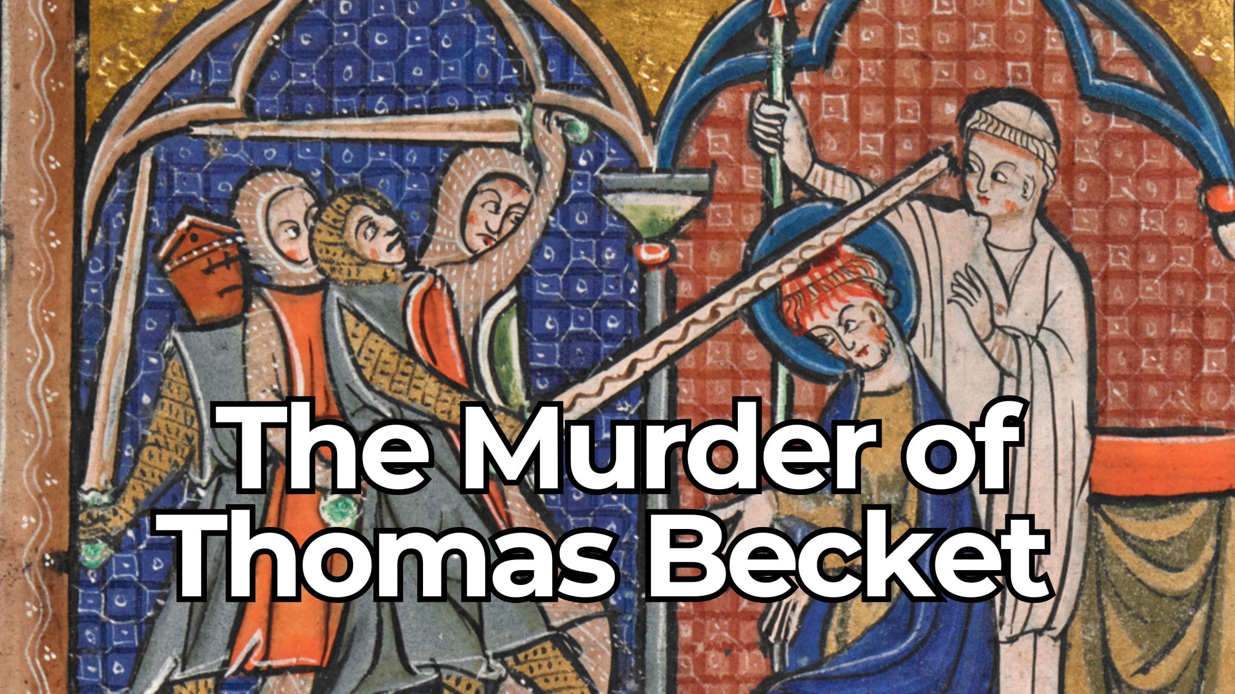How Thomas Becket Was Really Murdered in Canterbury Cathedral ...