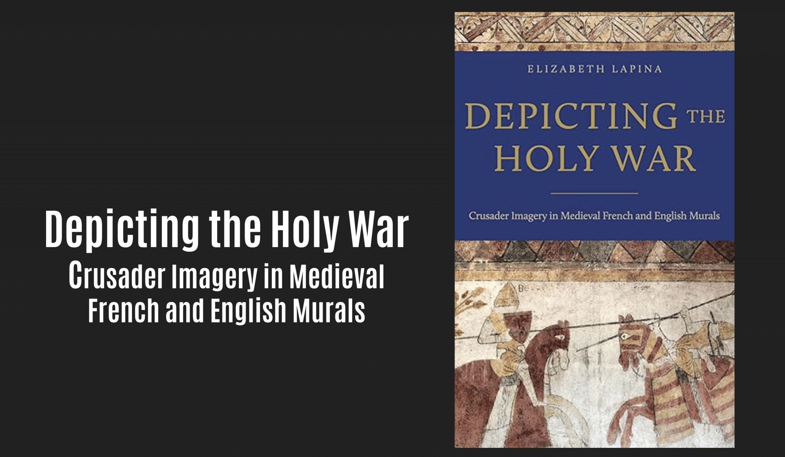 New Medieval Books: Depicting the Holy War - Medievalists.net